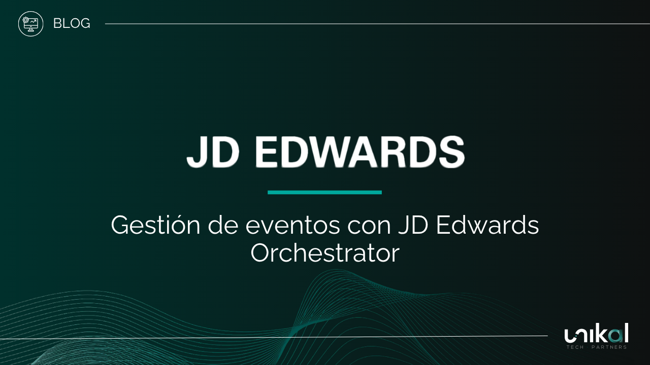 Gestión de eventos con JD Edwards Orchestrator
