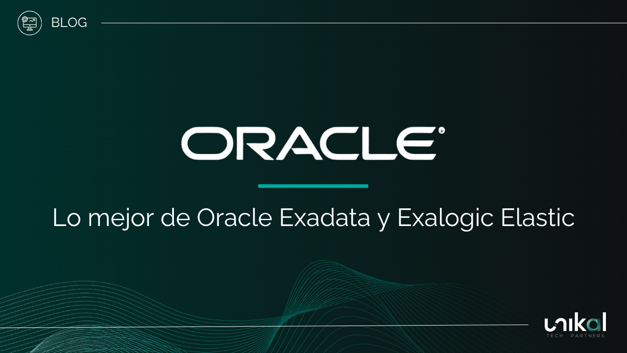 Lo mejor de Oracle Exadata y Exalogic Elastic