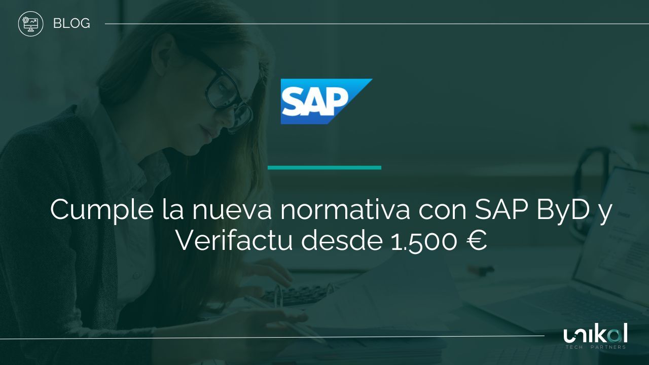 Nueva normativa: Verifactu y SAP ByD con Neteris desde 1.500
